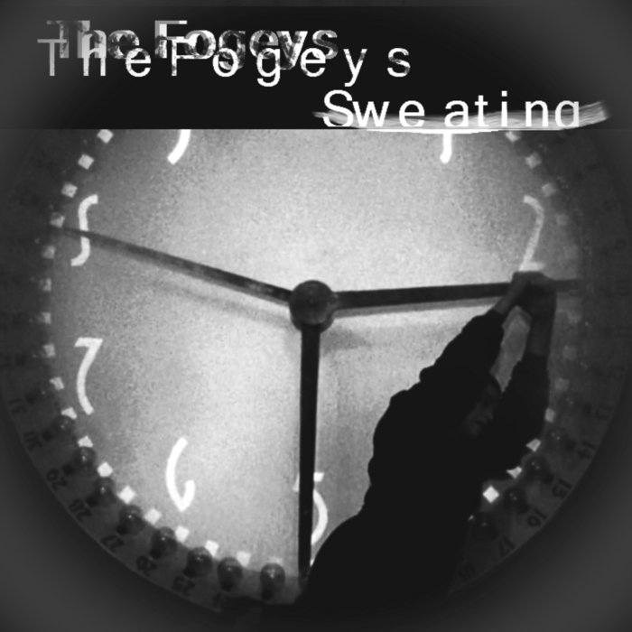 Sweating (The Primal Sign) | The Fogeys