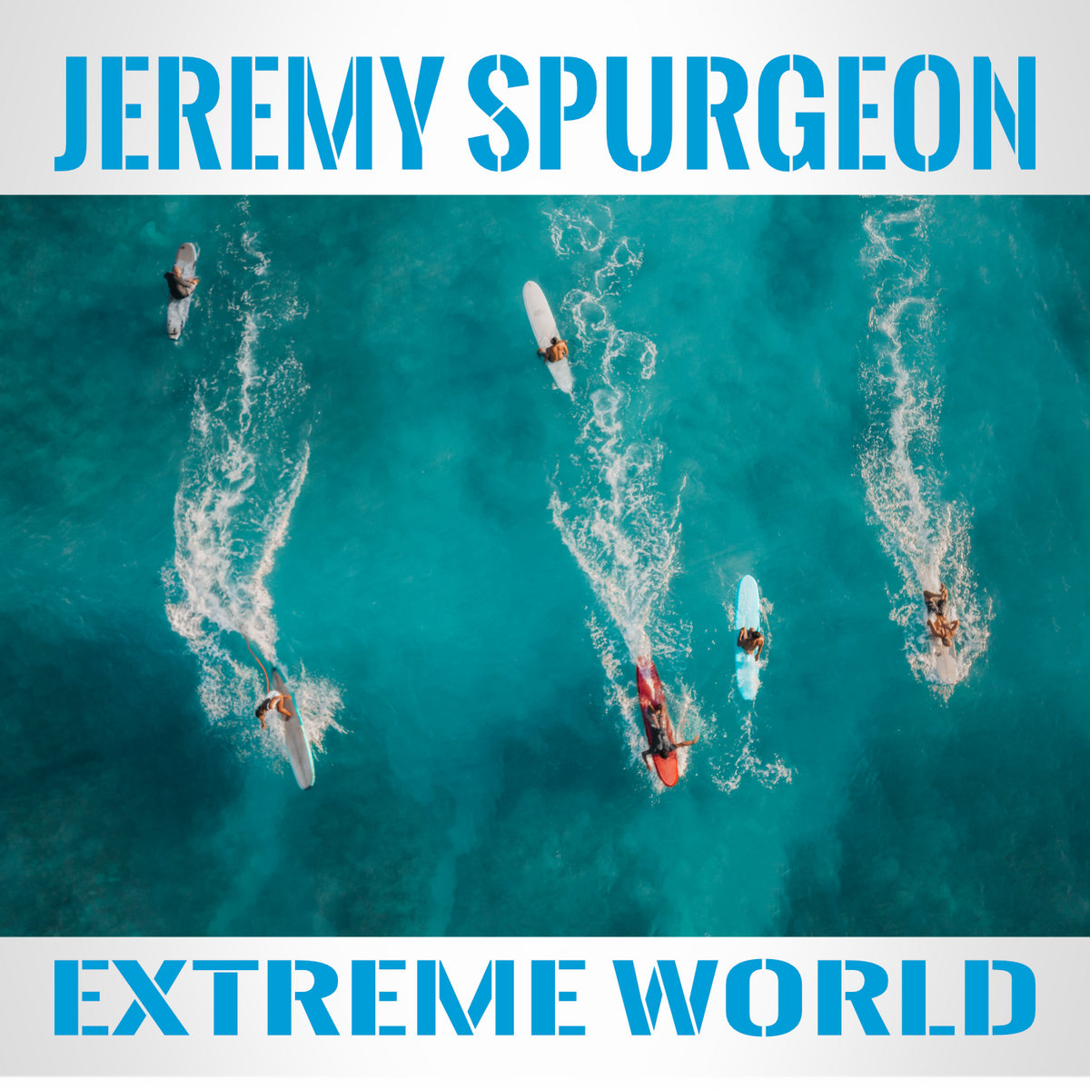 Extreme World | Jeremy Spurgeon