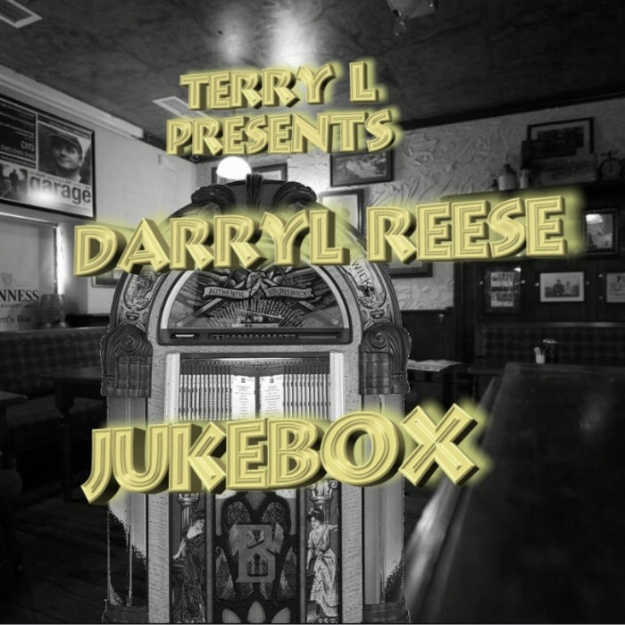 Jukebox feat Darryl Reese | Terry L Wydtrack