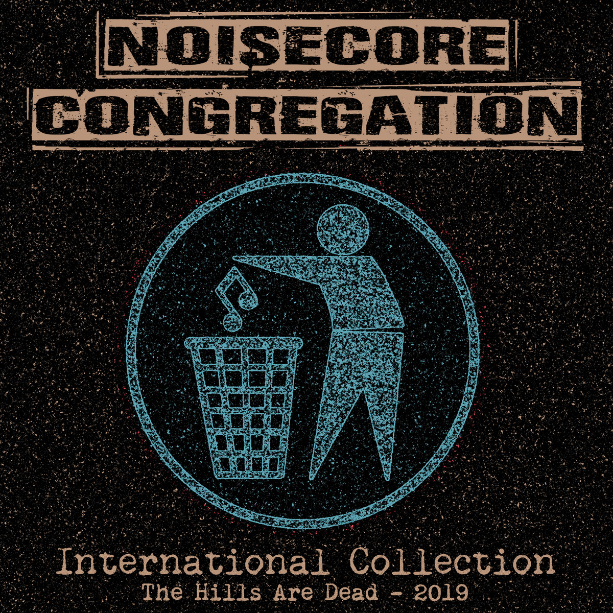 NOISECORE CONGREGATION Vol.1 | V/A 2019 | THE HILLS ARE DEAD - Records