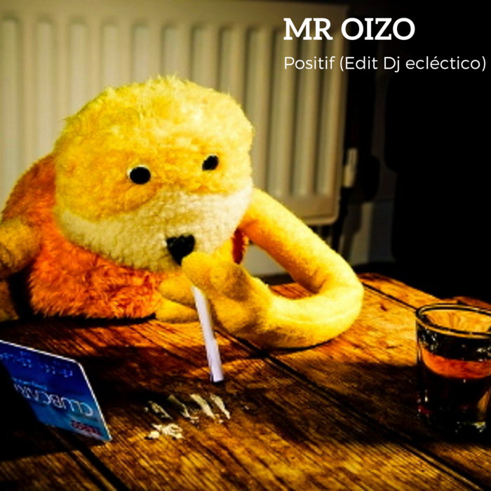 Mr Oizo - Positif (Edit Dj Ecléctico) | Dj Ecléctico