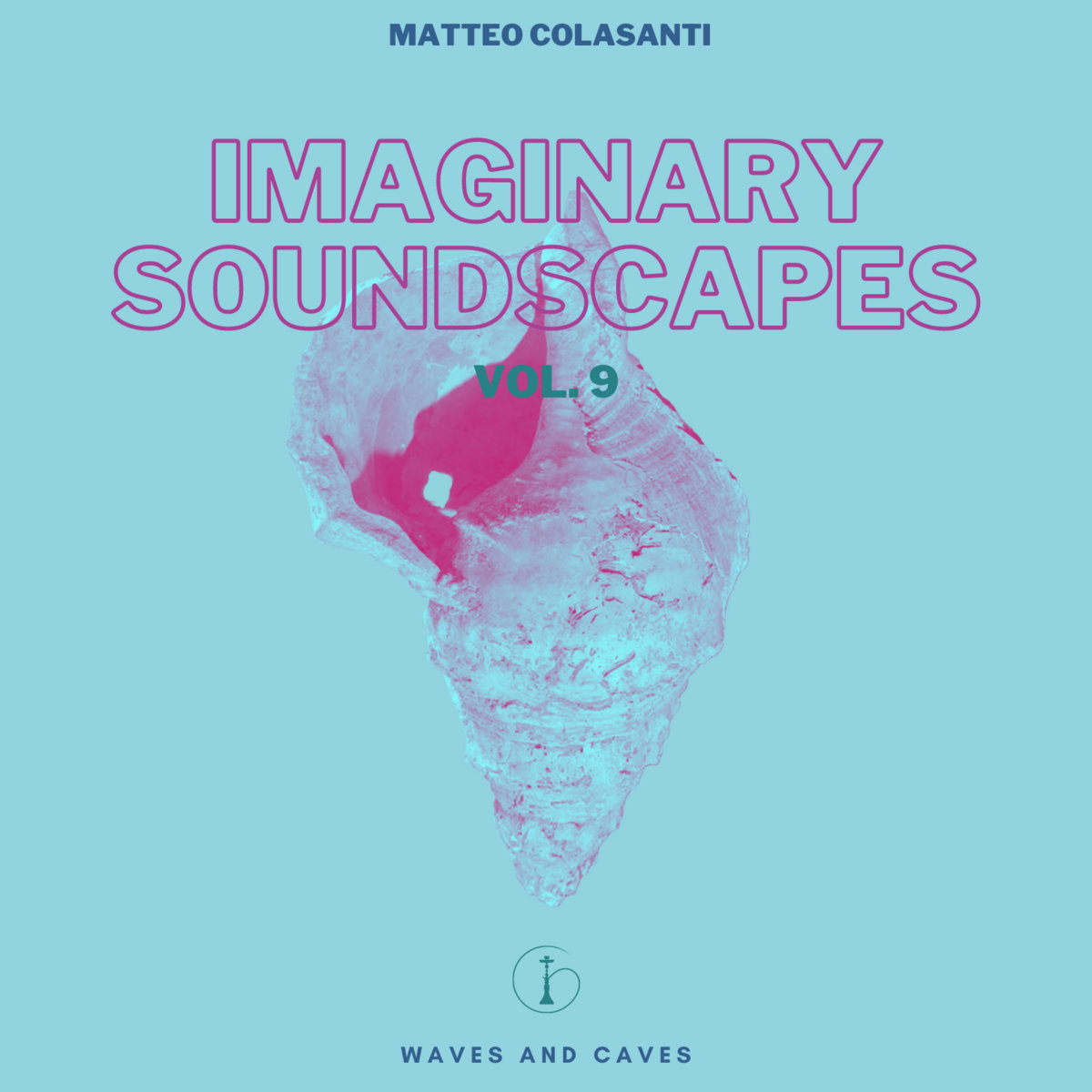 IMAGINARY SOUNDSCAPES Vol.9 - Waves and caves (WATER) | Matteo Colasanti