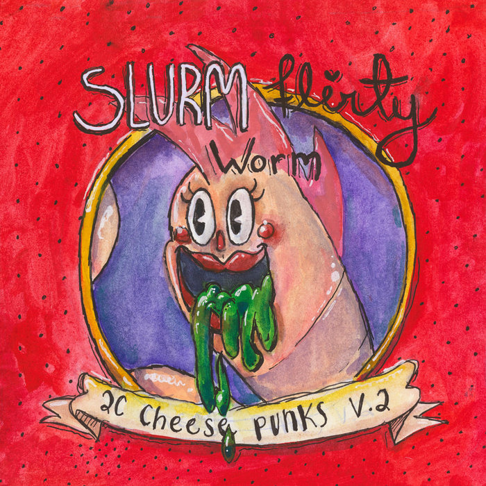 2C Cheese Punks Vol. 2 | Slurm Flirty Worm