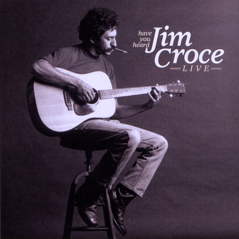 Jim Croce: Have You Heard Jim Croce Live CD | Jim Croce | CrocesStore
