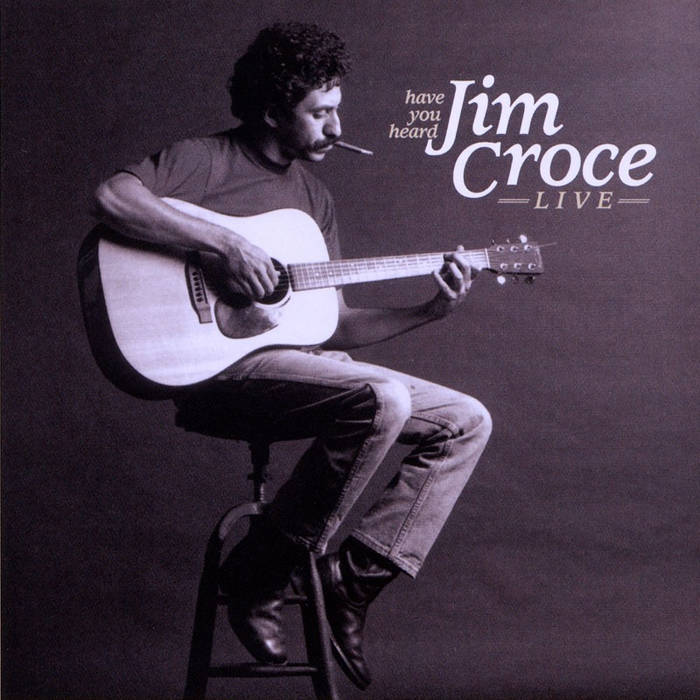 Jim Croce: Have You Heard Jim Croce Live CD | Jim Croce | CrocesStore