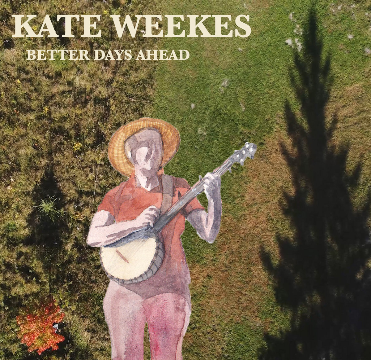 Better Days Ahead | Kate Weekes