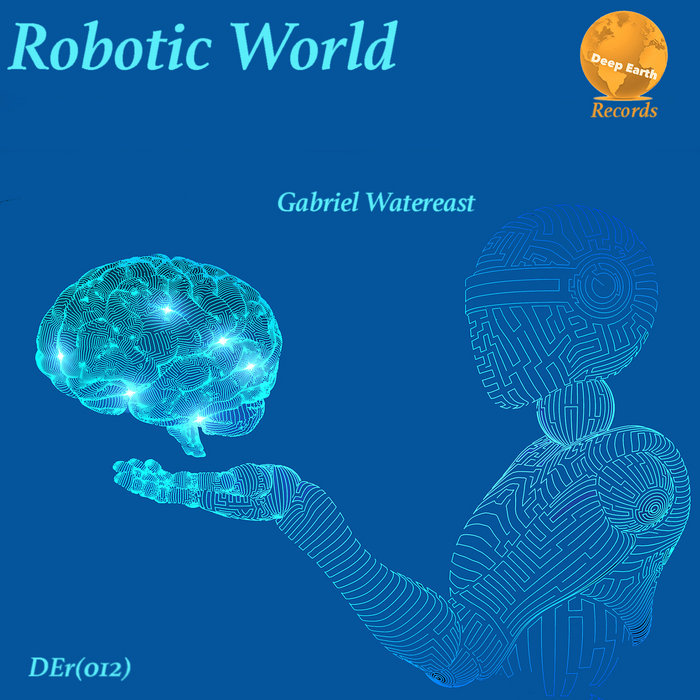 Robotic World | Gabriel Watereast
