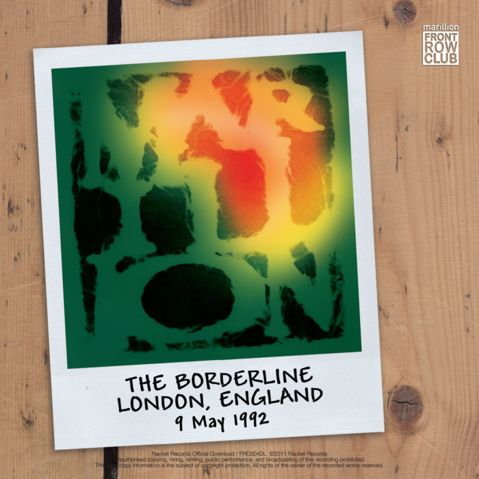 FRC-004 - Borderline, London, UK - 9th May 1992 | Marillion Official