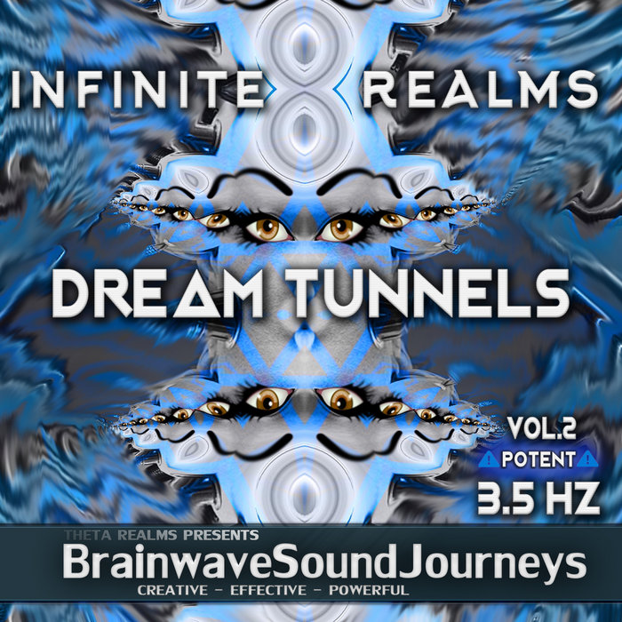 DREAM TUNNELS VOL.2 INFINITE REALITIES | Theta Realms - Brainwave Sound ...