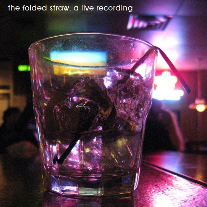 The Folded Straw: A Live Recording | All the Way Rider