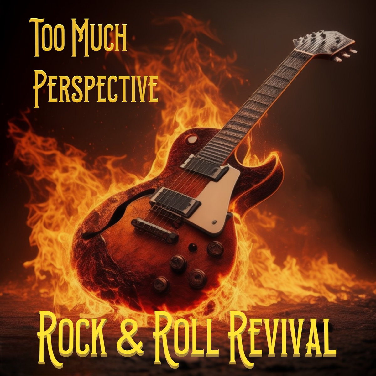 Rock & Roll Revival | Too Much Perspective
