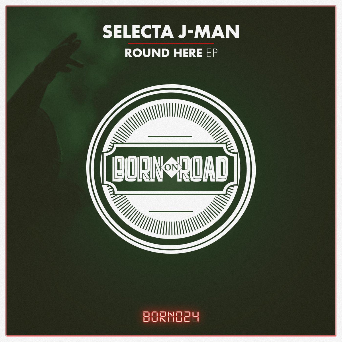 Selecta J-Man - Round Here EP | Selecta J-Man | Born On Road
