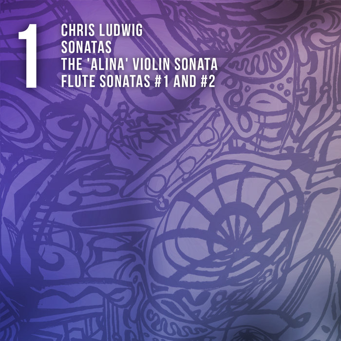 Chris Ludwig: Sonatas - Volume 1 | Christopher Ludwig - Composer ...