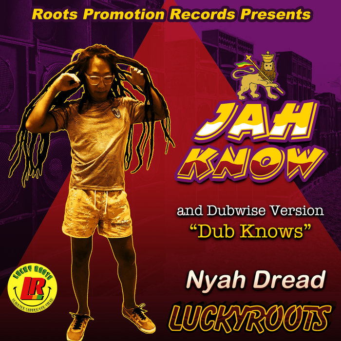 Jah Know(Roots and Dubwise) | Lucky Roots