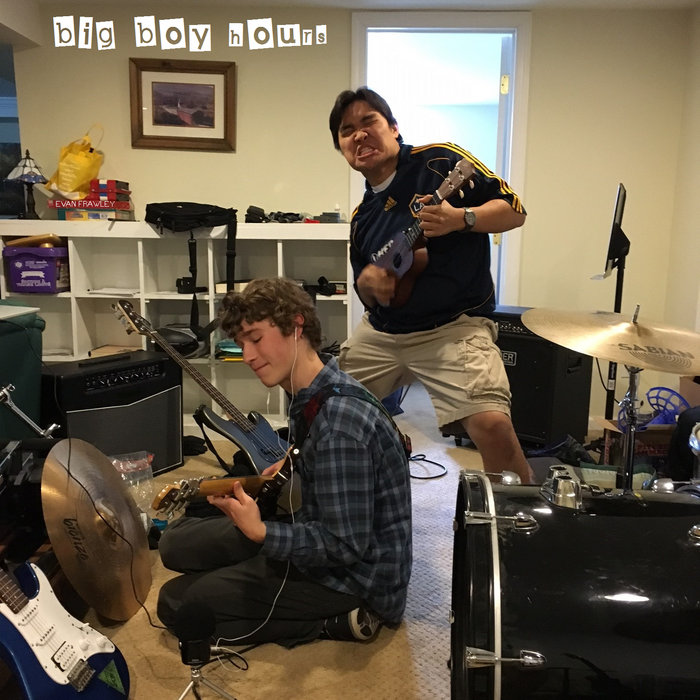 Big Boy Hours DELUXE EDITION Evan Frawley Big Boy Hours DELUXE EDITION Evan Frawley