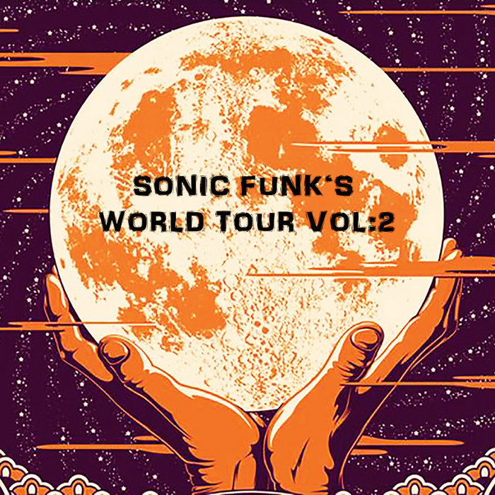 Sonic Funk's World Tour Vol.2 | Sonic Funk Foundry