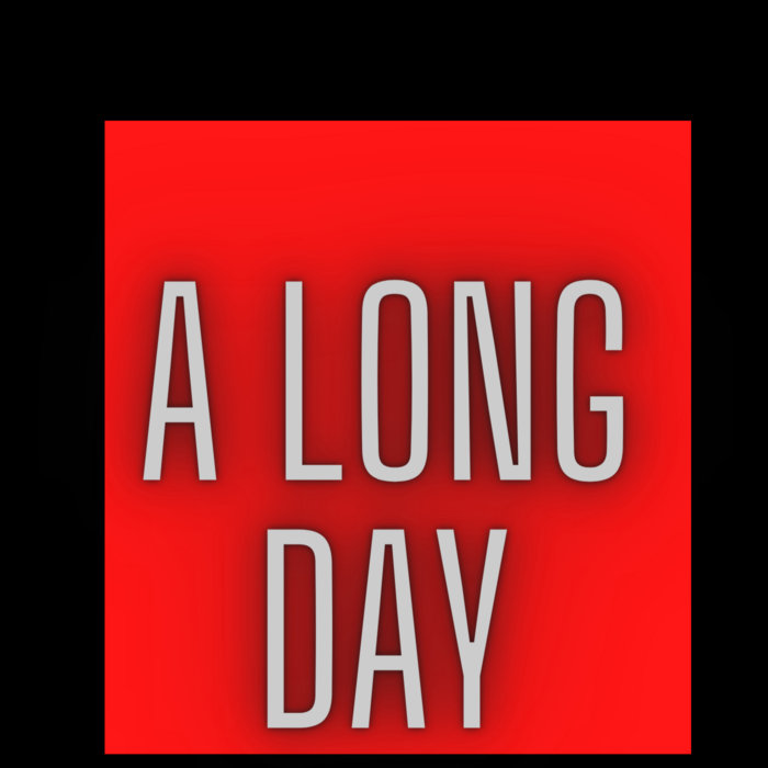 A Long Day | Tristan