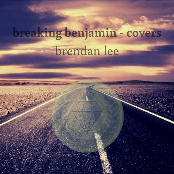 Breaking Benjamin - Covers, Vol. 1 | Brendan Lee