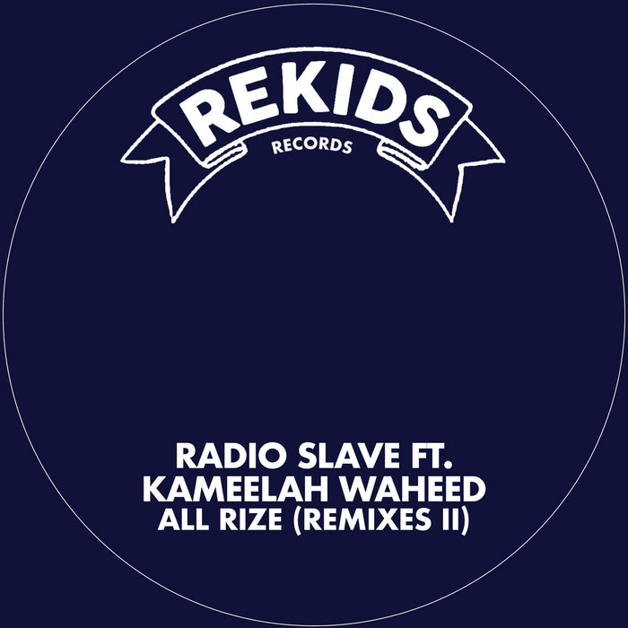 All Rize (Remixes II) | Radio Slave & Kameelah Waheed | Radio Slave