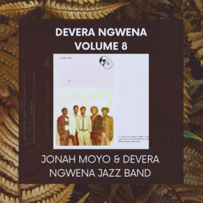 Devera Ngwena Volume 8 | Jonah Moyo & Devera Ngwena Jazz Band | Global ...