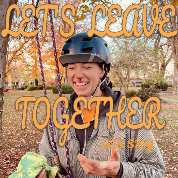 Let's Leave Together | Lea Sky