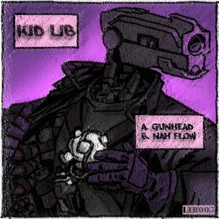 Kid Lib - Gunhead | Kid Lib