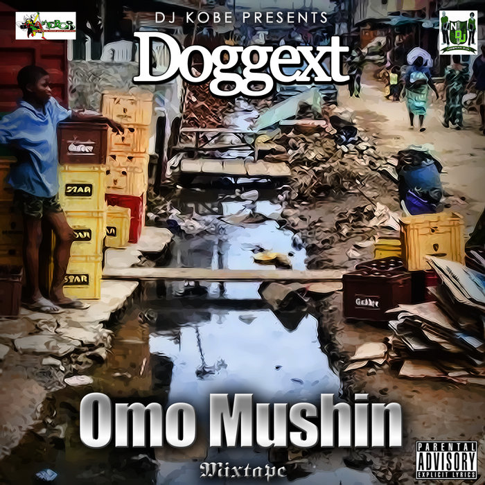 Omo Mushin Mixtape | Doggext