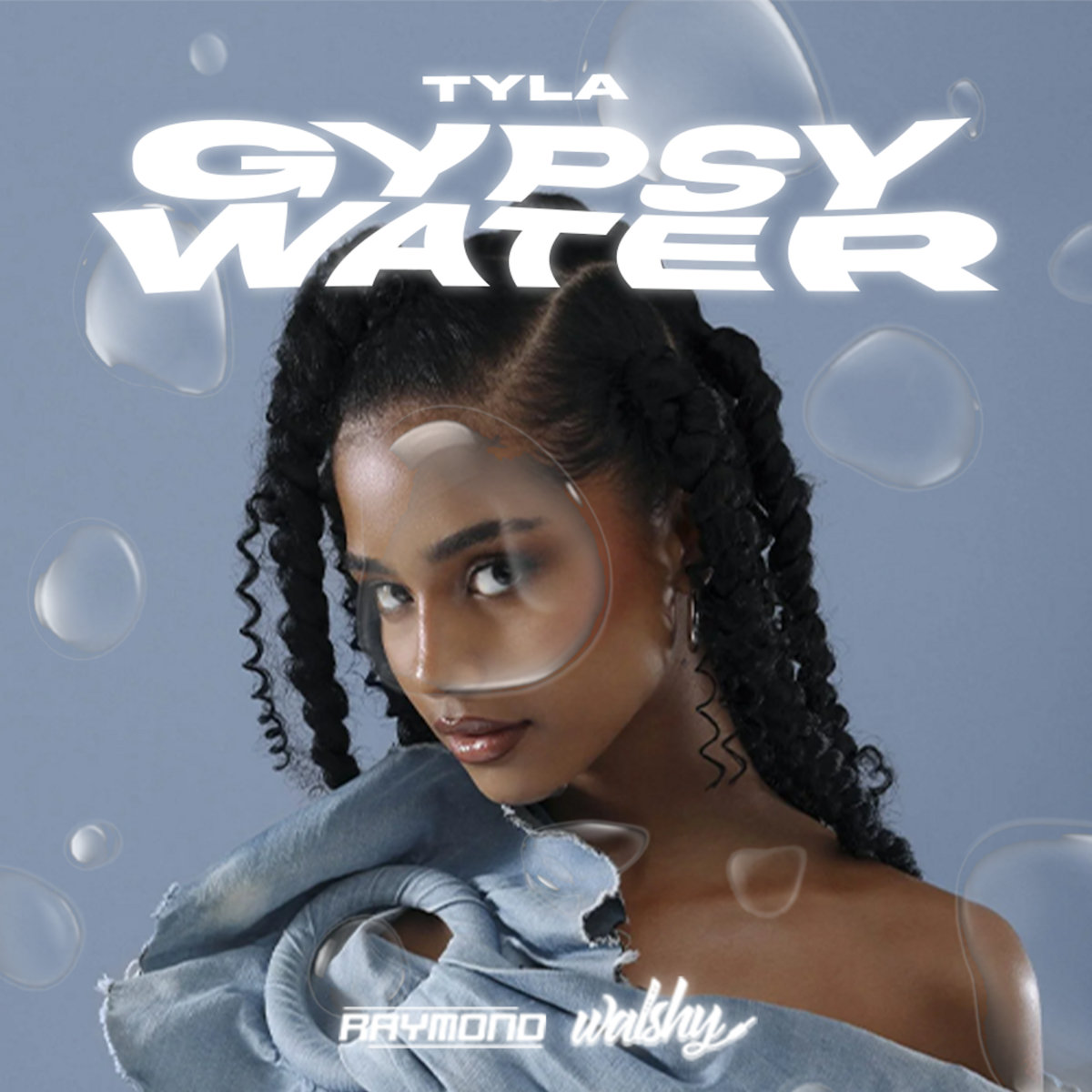 Tyla x RAYMOND x Walshy - Gypsy Water | RAYMOND