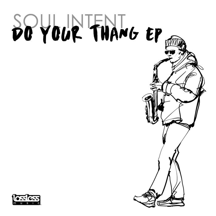 Do Your Thang EP | Soul Intent | Lossless Music