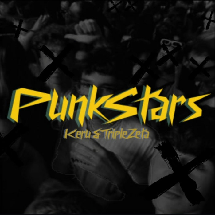 PunkStar's | TripleZeta & Keru | TripleZeta