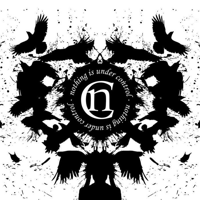 Nothing Is Under Control | Crowsnest