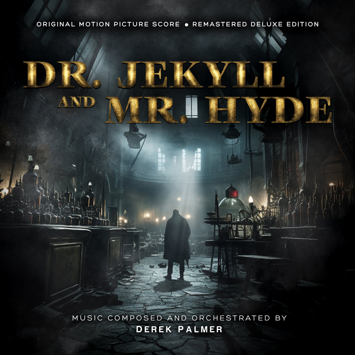 Dr. Jekyll and Mr. Hyde (Original Motion Picture Score) [Remastered Deluxe Edition] | Derek Palmer