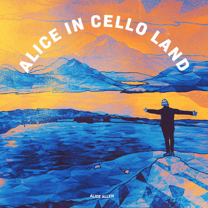 Alice In Cello Land | Alice Allen