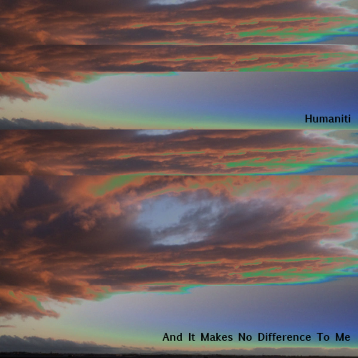And It Makes No Difference To Me | Humaniti