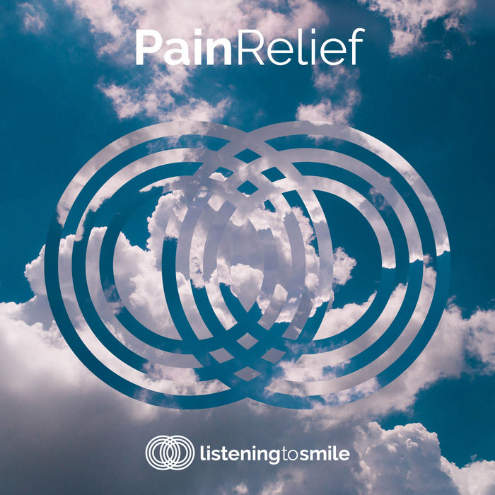 For Pain Relief | Listening To Smile