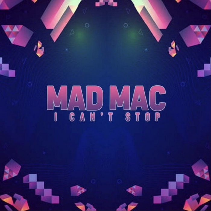 Mad Mac -- I cant stop | Mad Mac / Macca / Macca And The Boy / Paul De ...