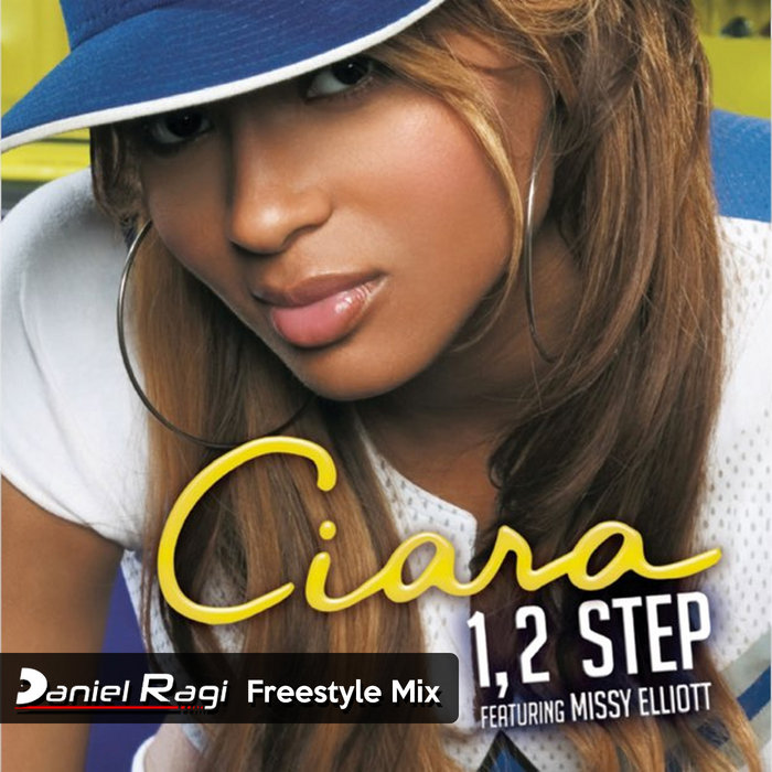 Ciara feat. Missy Elliot - 1,2 Step (Daniel Ragi Freestyle Mix) | Various Artists | DJ Daniel Ragi