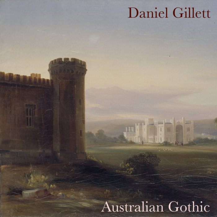 Australian Gothic | Daniel Gillett