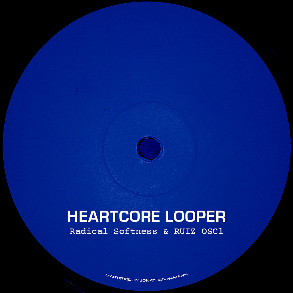 HEARTCORE LOOPER | Radical Softness & RUIZ OSC1 | RUIZ OSC1