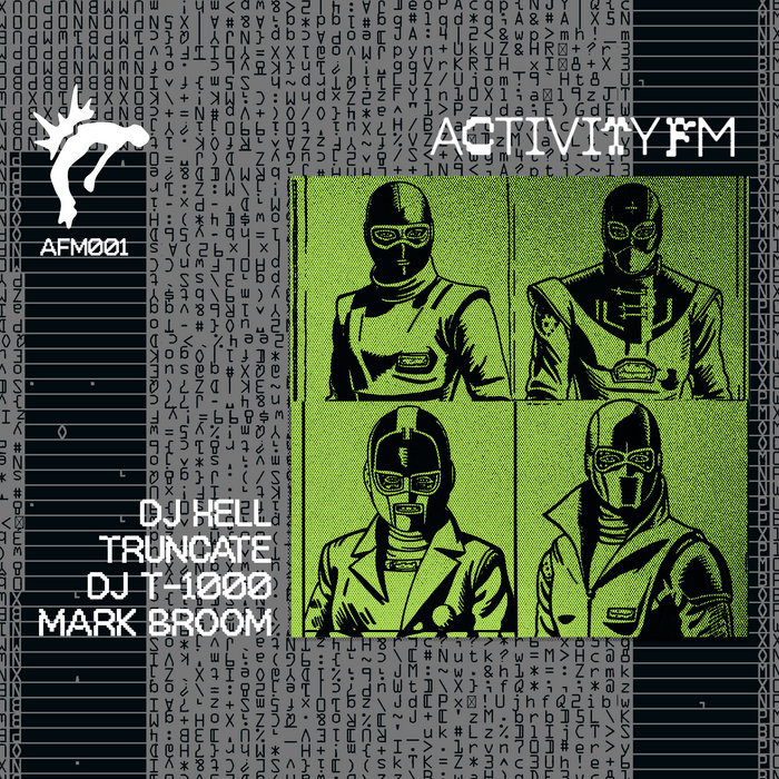 AFM001 | DJ Hell, Truncate, DJ T-1000, Mark Broom | Activity FM