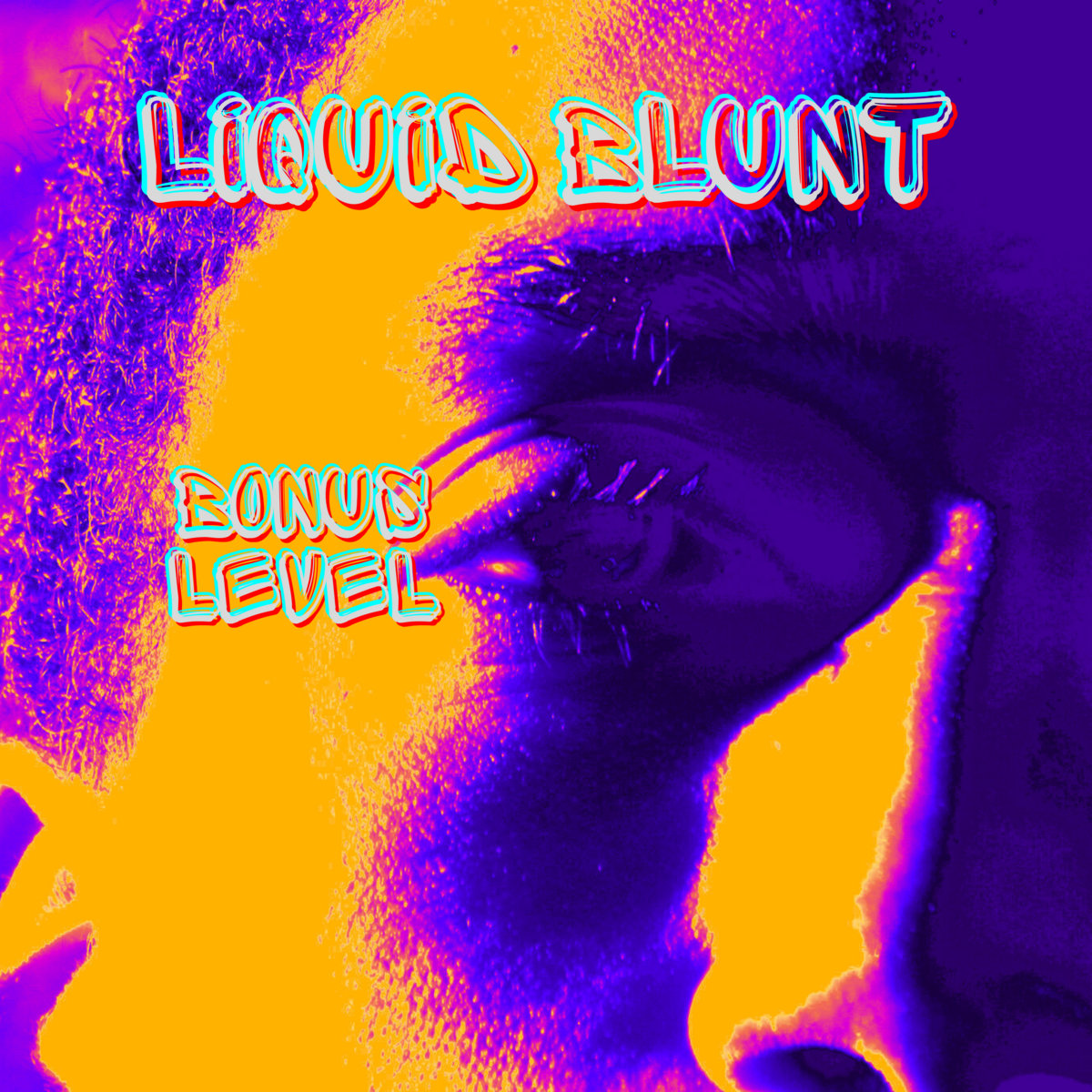 Bonus Level | Liquid Blunt