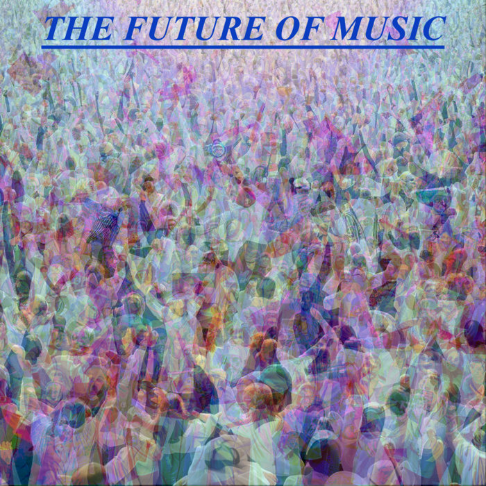 THE FUTURE OF MUSIC | H9595959