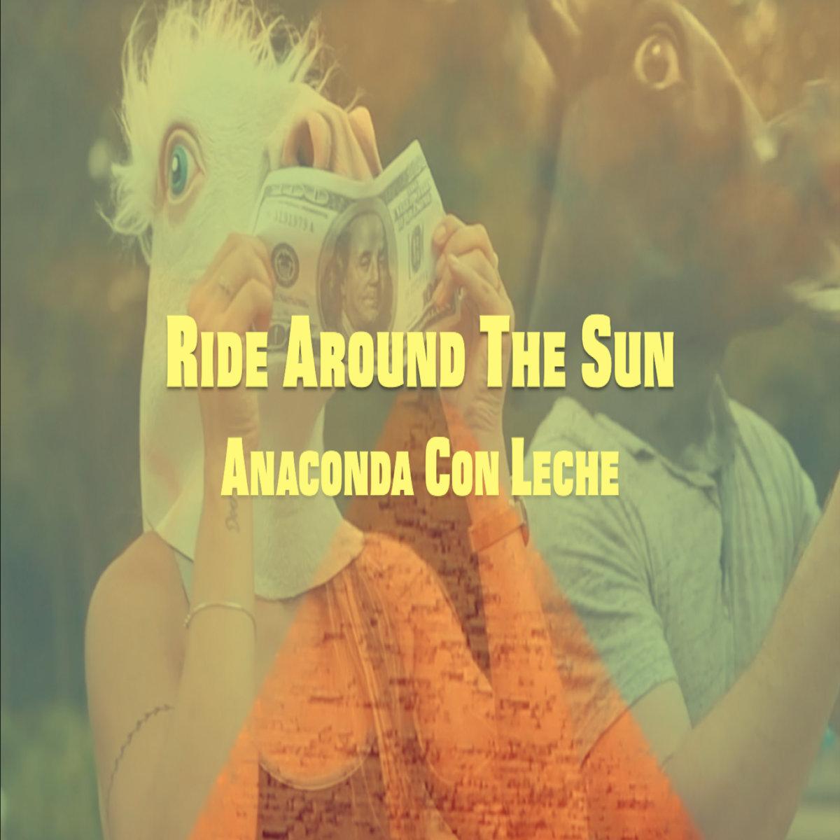Ride Around The Sun | Anaconda Con Leche
