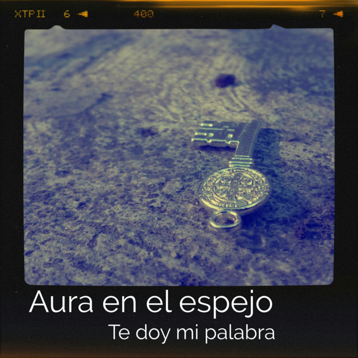 Te doy mi palabra | Aura en el espejo