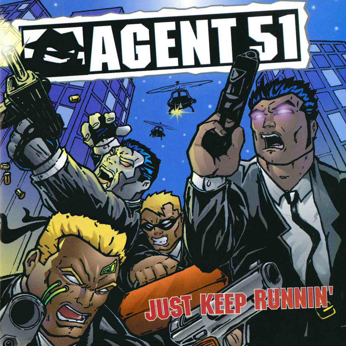 Just Keep Runnin' | Agent 51