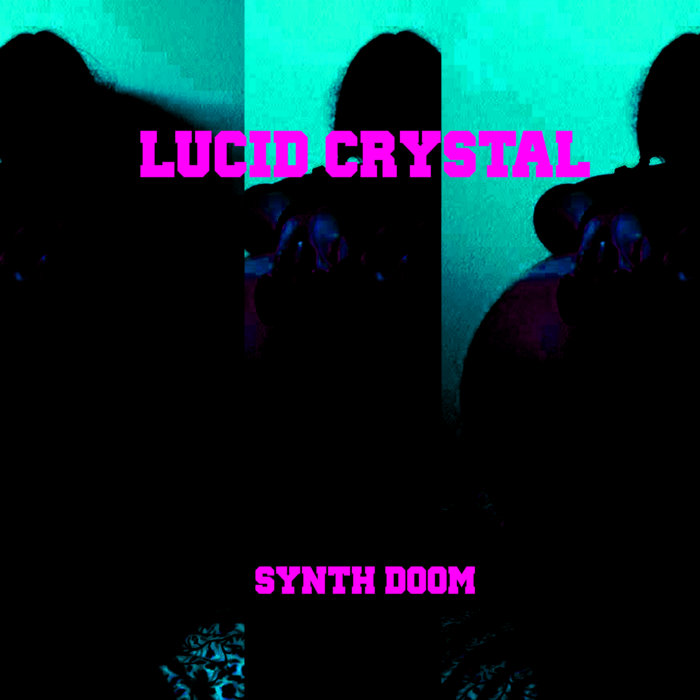 SYNTH DOOM | Lucid Crystal | Holographic Hotline