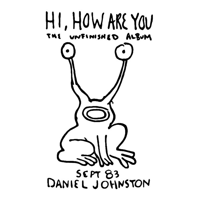 Hi, How Are You (1983) | Daniel Johnston