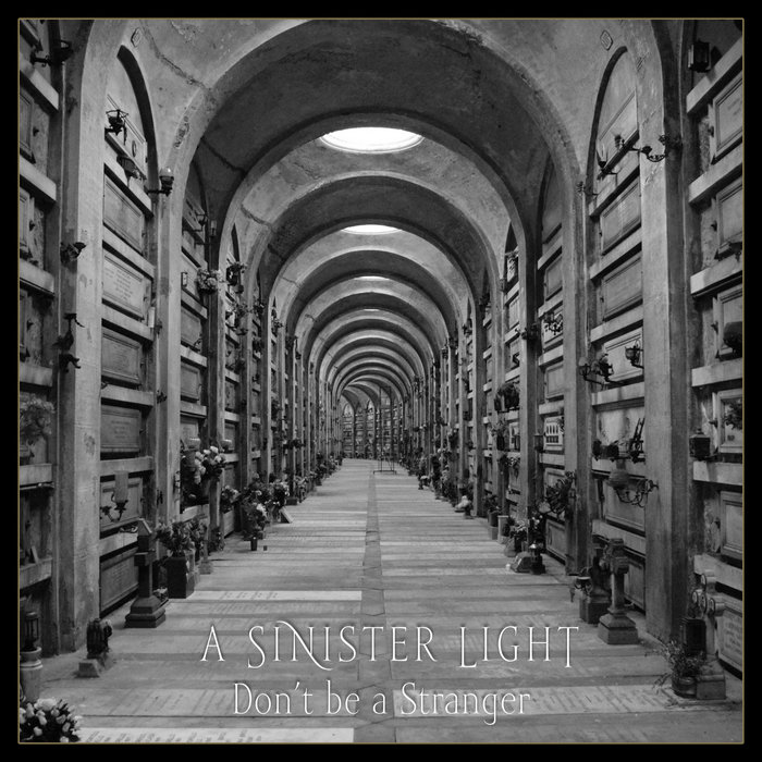 Don't be a Stranger | A Sinister Light