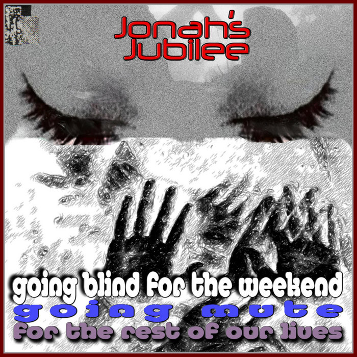 going blind for the weekend | Jonah's Jubilee | Institute For Alien ...