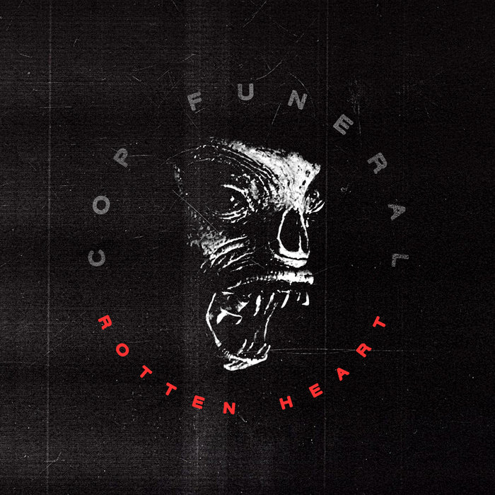 Rotten Heart | cop funeral | Serrated Tapes